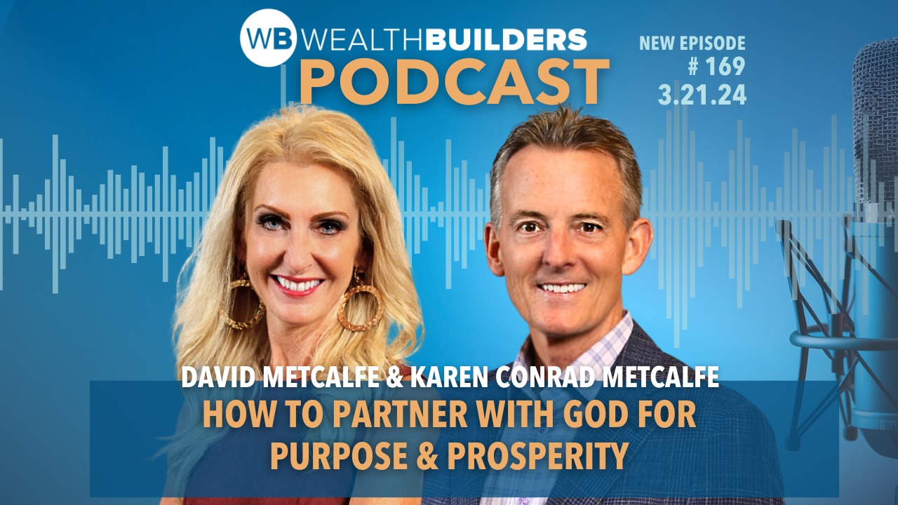 How to Partner with God for Purpose & Prosperity | WealthBuilders