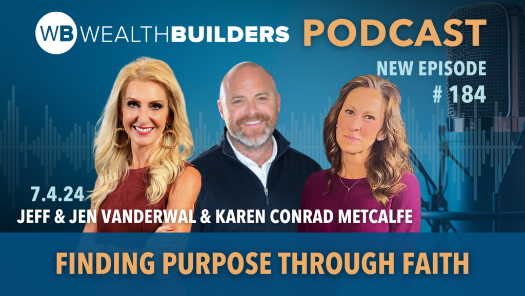 Finding Purpose Through Faith: Prioritizing Family and God in Business | WealthBuilders